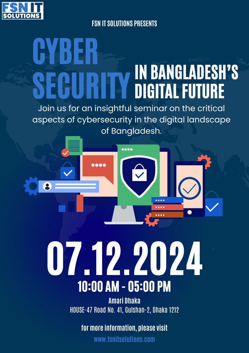 Shaping Bangladesh’s Digital Future through Cybersecurity - FSN IT ...